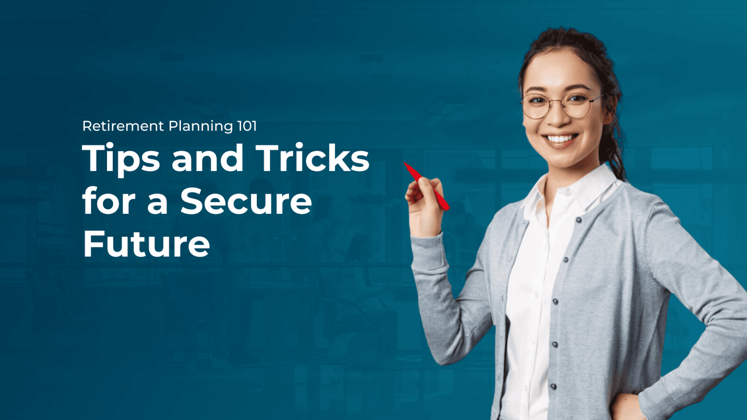 Retirement Planning 101: Tips and Tricks for a Secure Future - Versa